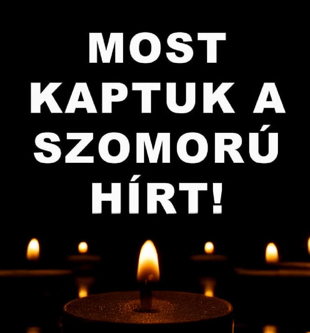 1 perce érkezett! Gyászba borult az ország – Szörnyű hírt kaptunk ma ...